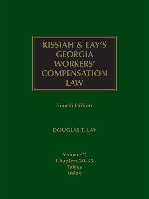 Kissiah's Georgia Workers' Compensation Law by Richard C. Kissiah ...
