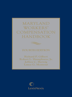 Maryland Workers' Compensation Handbook by Richard P. Gilbert ...