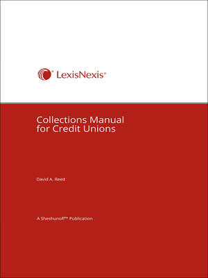 Collections Manual for Credit Unions by David A. Reed · OverDrive: Free ...