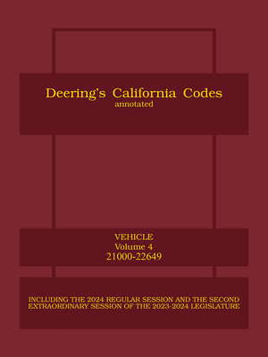Deering's California Vehicle Code, Annotated by Publisher's Editorial ...