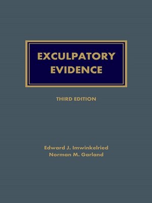 Exculpatory Evidence by Edward J. Imwinkelried · OverDrive: Free ebooks ...