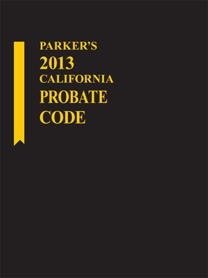 Parker's California Probate Code by Publisher's Editorial Staff ...