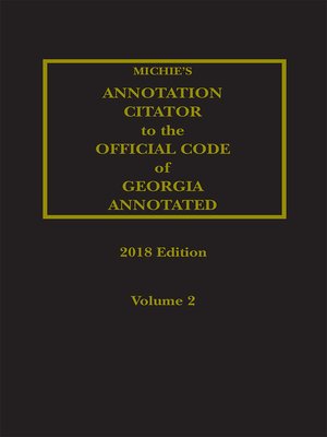 eBook - Michie's Annotation Citator to the Official Code of Georgia ...