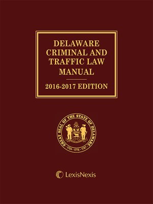Delaware Criminal and Traffic Law Manual by Publisher's Editorial Staff ...