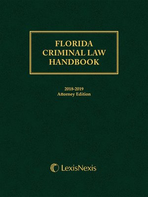 Florida Criminal Law Handbook by Publisher's Editorial Staff ...
