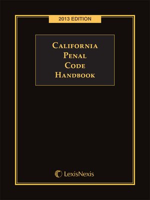 California Penal Code by Publisher's Editorial Staff · OverDrive: Free ...