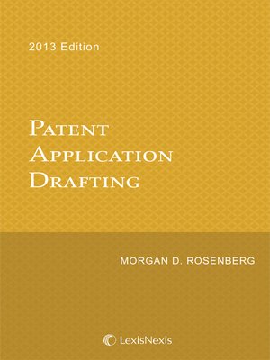 Patent Application Drafting by Morgan D. Rosenberg · OverDrive: Free ...