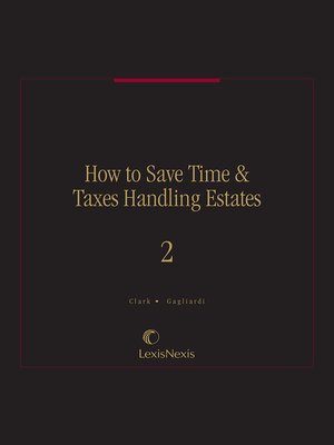 How to Save Time & Taxes Handling Estates by Elaine Hightower Gagliardi ...