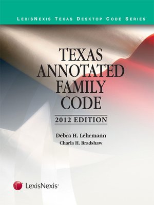 Texas Annotated Family Code by Debra H. Lehrmann · OverDrive: Free ...