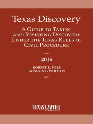 eBook - Texas Discovery: Guide to Taking and Resisting Discovery Under ...