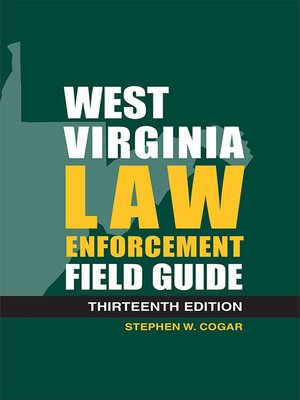 eBook - West Virginia Law Enforcement Field Guide by Publisher's ...