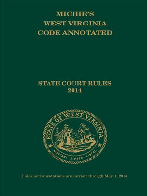 Michie's West Virginia Code Annotated State and Federal Court Rules by ...