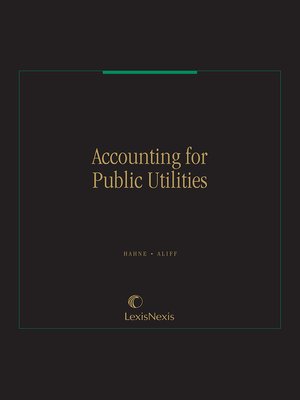 Accounting for Public Utilities by Robert L. Hahne · OverDrive: Free ...