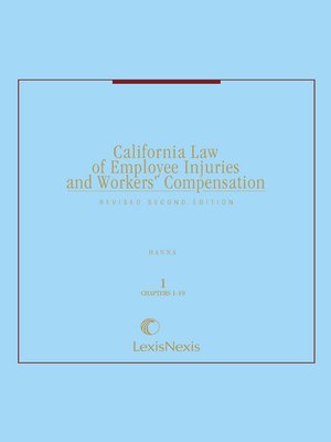 California Law of Employee Injuries and Workers' Compensation by Warren ...