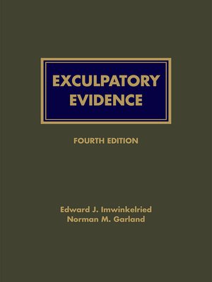 Exculpatory Evidence by Edward J. Imwinkelried · OverDrive: Free ebooks ...
