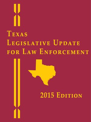 Texas Legislative Update for Law Enforcement by Publisher's Editorial ...