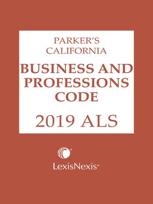 Parker's California Business and Professions Code ALS by Publisher's ...