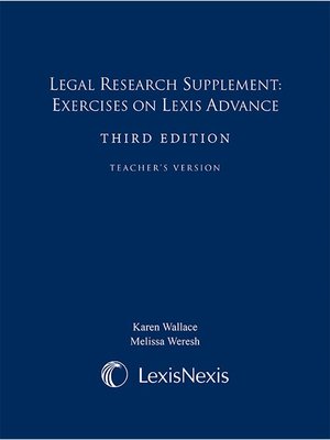 Legal Research Supplement: Exercises on Lexis Advance by Karen L ...