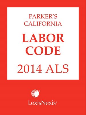 Parker's California Labor Code 2014 ALS by Publisher's Editorial Staff ...