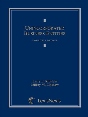 Unincorporated Business Entities by Larry E. Ribstein · OverDrive: Free ...