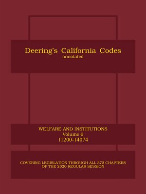 Deering's California Welfare and Institutions Code, Annotated by ...