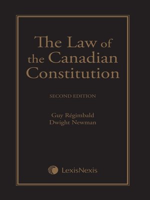 The Law of the Canadian Constitution by Guy Regimbald · OverDrive: Free ...