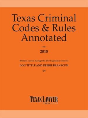 Texas Criminal Codes & Rules Annotated by Don Tittle · OverDrive: Free ...