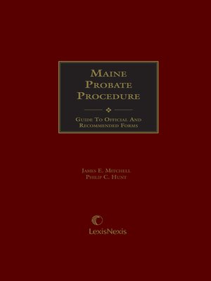 Maine Probate Procedure by James E. Mitchell · OverDrive: Free ebooks ...