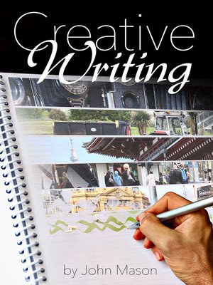 eBook - Creative Writing by John Mason · OverDrive: Free ebooks ...
