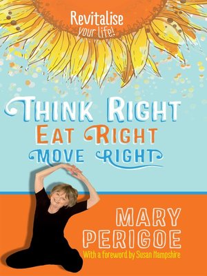 Think Right, Eat Right, Move Right by Mary Perigoe · OverDrive: Free ...