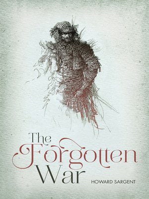 The Forgotten War by Howard Sargent · OverDrive: Free ebooks ...