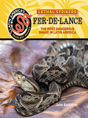 eBook - Fer-de-Lance: The Most Dangerous Snake in Latin America by John ...