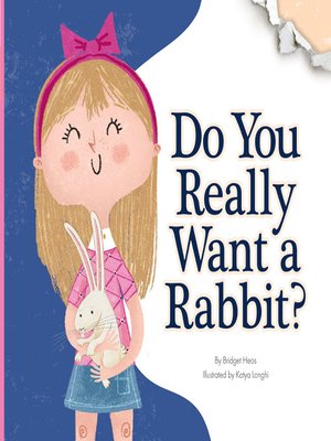 Do You Really Want a Rabbit? by Bridget Heos · OverDrive: Free ebooks ...