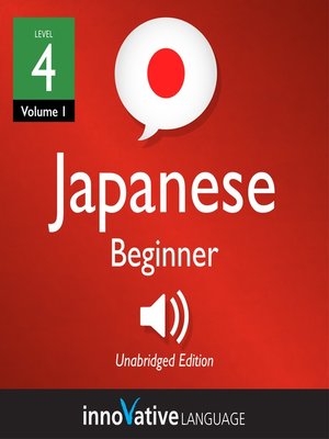 Learn Japanese: Level 4: Beginner Japanese, Volume 1 by Innovative ...