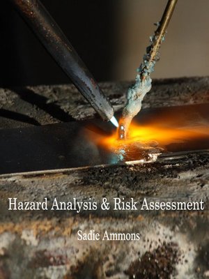 Hazard Analysis and Risk Assessment by Sadie Ammons · OverDrive: Free ...