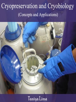 Cryopreservation and Cryobiology by Taniya Lima · OverDrive: Free ...