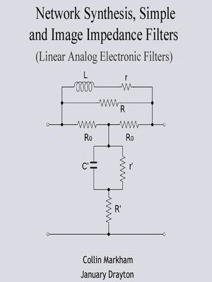 Network Synthesis, Simple and Image Impedance Filters by Collin Markham ...