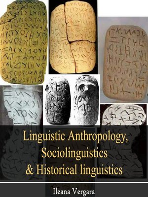 Linguistic Anthropology, Sociolinguistics and Historical linguistics by ...