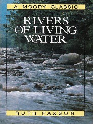 eBook - Rivers of Living Water by Ruth Paxson · OverDrive: Free ebooks ...