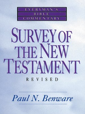 Survey of the New Testament- Everyman's Bible Commentary by Paul ...