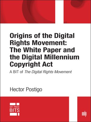 Origins of the Digital Rights Movement: the White Paper and the Digital ...