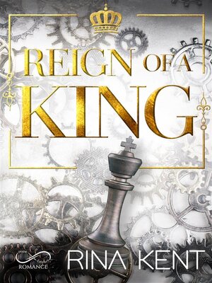 eBook - Reign of a King by Rina Kent · OverDrive: Free ebooks ...