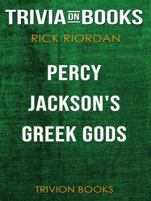 Percy Jackson's Greek Gods by Rick Riordan (Trivia-On-Books) by Trivion ...