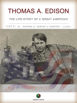 THOMAS A. EDISON--The Life-Story of a Great American by Unknown Author ...