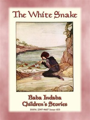 THE WHITE SNAKE--A Dutch Fairy Tale by Anon E. Mouse · OverDrive: Free ...