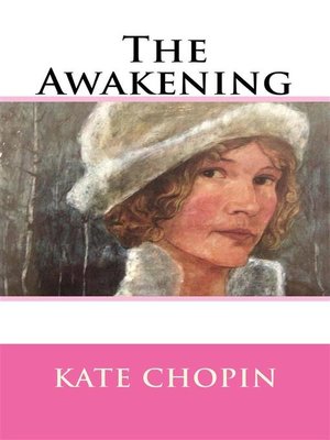 The Awakening by Kate Chopin · OverDrive: Free ebooks, audiobooks ...
