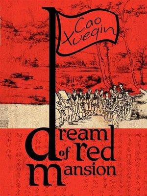 A Dream of Red Mansion by Cao Xueqin · OverDrive: ebooks, audiobooks ...