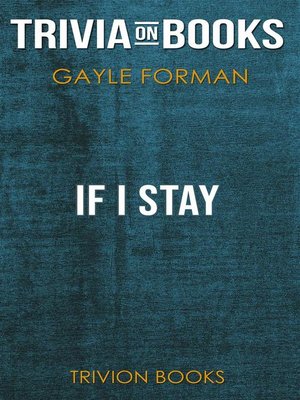 If I Stay by Gayle Forman (Trivia-On-Books) by Trivion Books ...