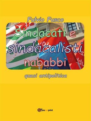 Sindacati e sindacalisti nababbi by Fulvio Fusco · OverDrive: Free ...
