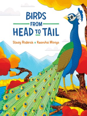 Birds from Head to Tail by Stacey Roderick · OverDrive: Free ebooks ...
